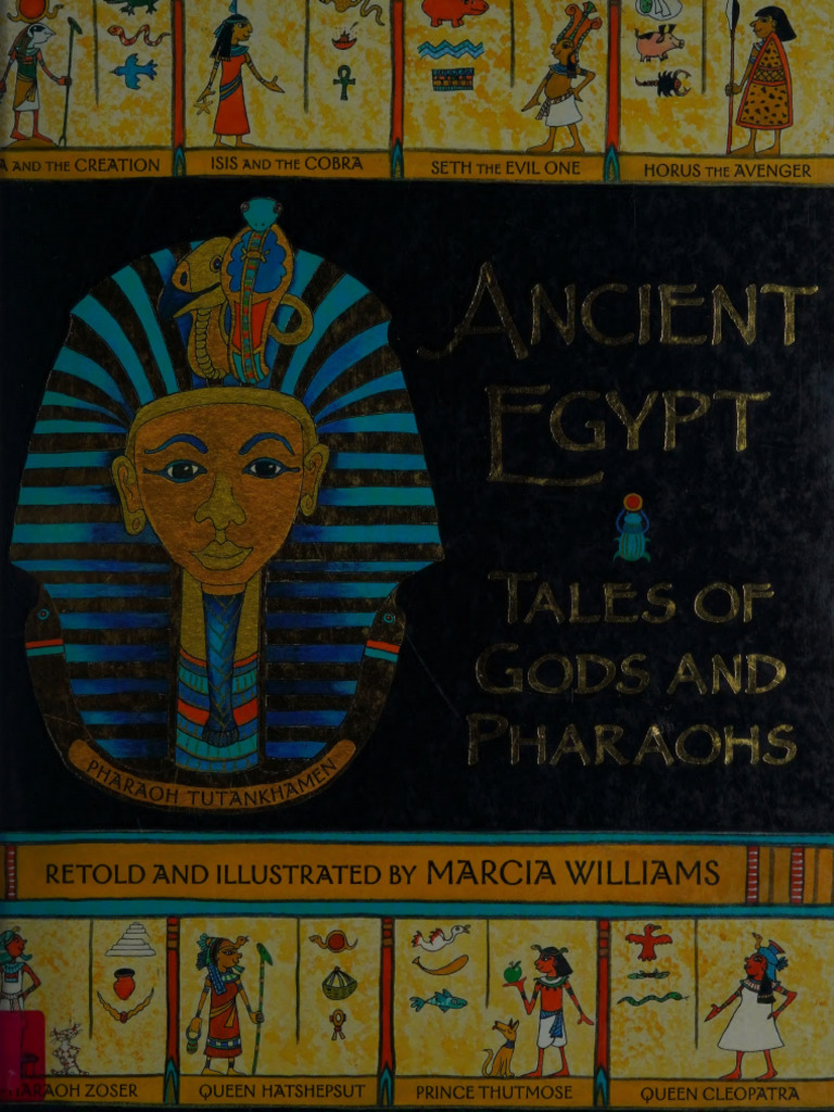 Ancient Egypt_ Tales of Gods and Pharaohs -- Marcia Williams -- Place ...