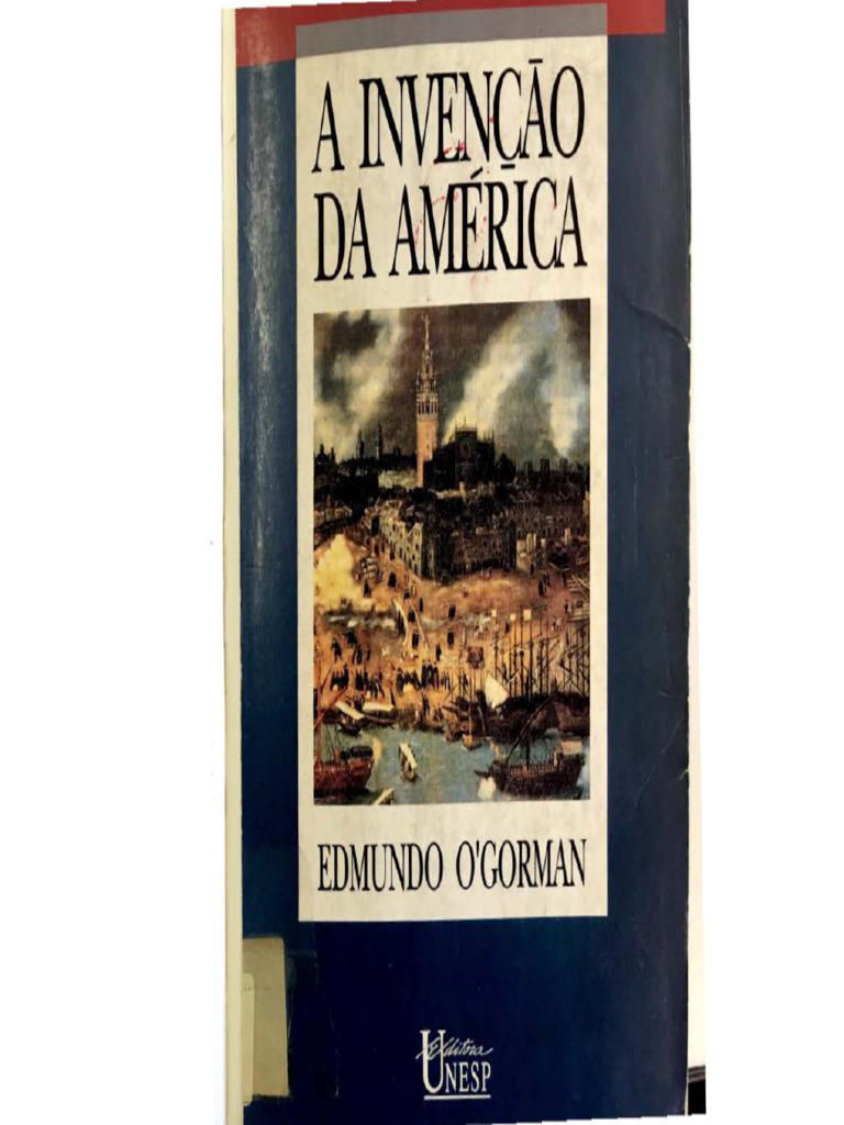 1 - O'Goman, Edmundo - A Invenção Da América | PDF | Cristóvão Colombo ...