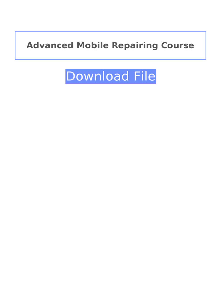 ? Advanced Mobile Repairing Course | PDF