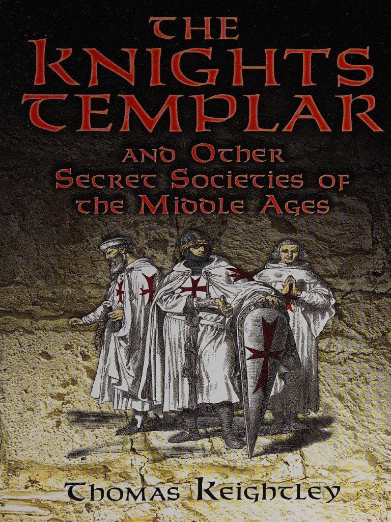 The Knights Templar and Other Secret Societies of The Middle Ages by ...