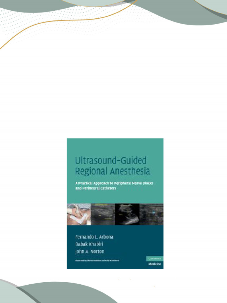 Get Ultrasound Guided Regional Anesthesia A Practical Approach to ... Get Ultrasound Guided Regional Anesthesia A Practical Approach to ...
