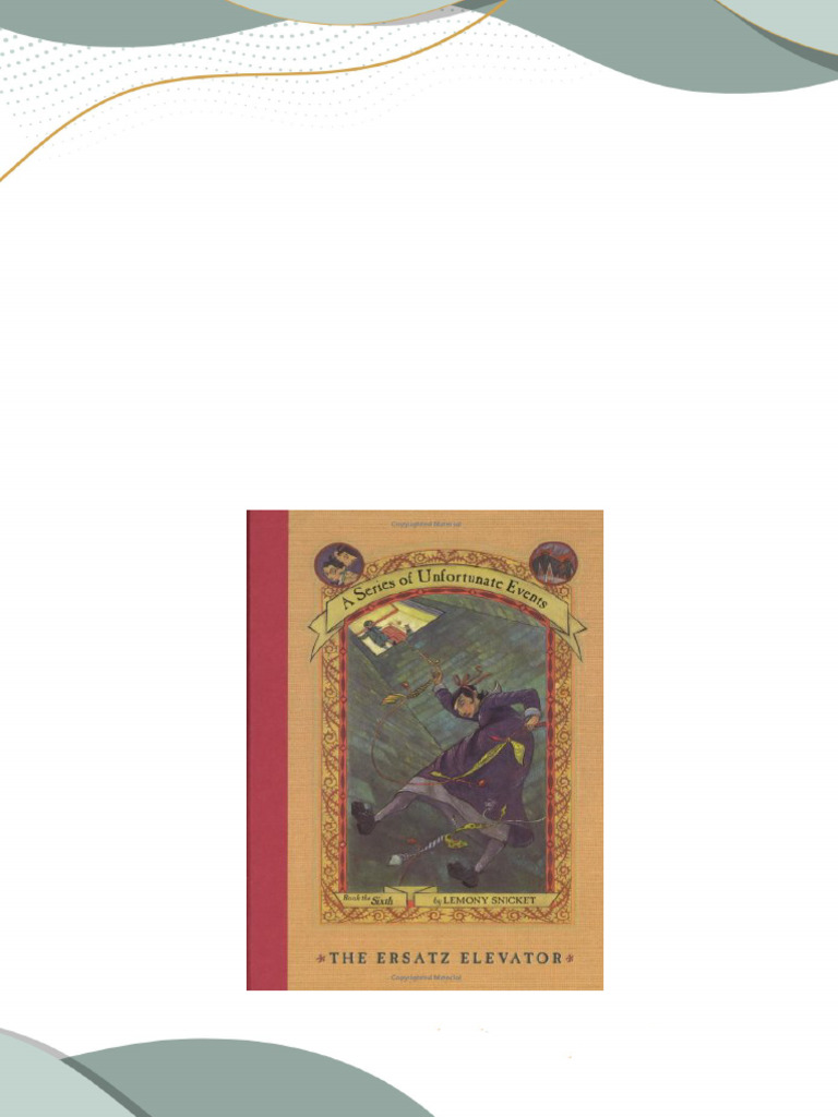 The Ersatz Elevator A Series of Unfortunate Events Book 6 1St Edition ...