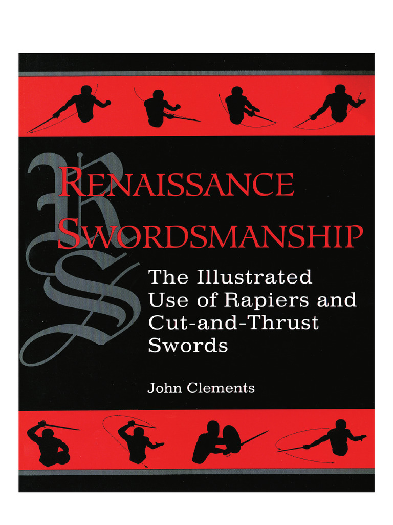 Renaissance Swordsmanship. the Illustrated Use of Rapiers and Cut and ...