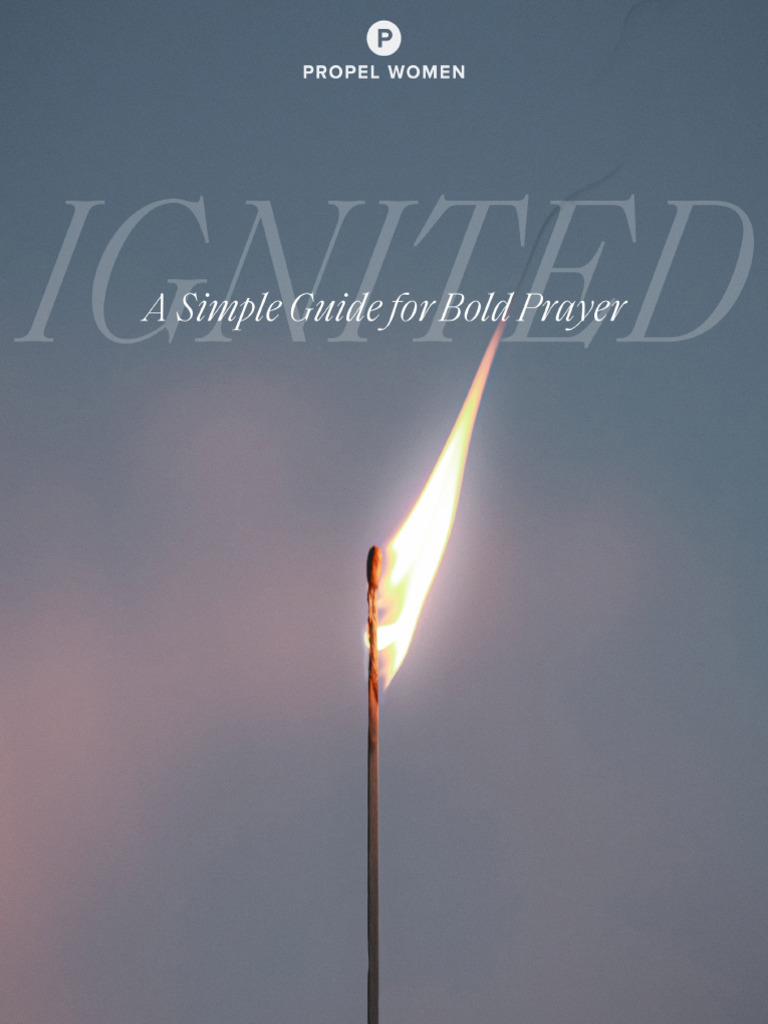 Propel Women Ignited Prayer Guide | PDF | Prayer | Lord's Prayer