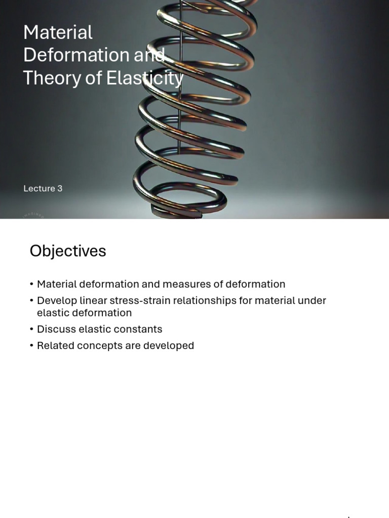 AMOM Lecture 3 - Material Deformation and Theory of Elasticity V1 (2) | PDF | Deformation ...