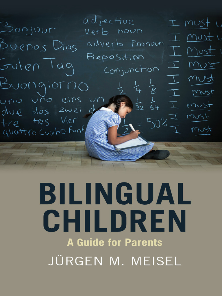 Jürgen M. Meisel - Bilingual Children - A Guide For Parents-Cambridge ...