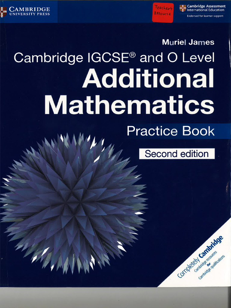 Cambridge IGCSE® and O Level Additional Mathematics Practice Book ...