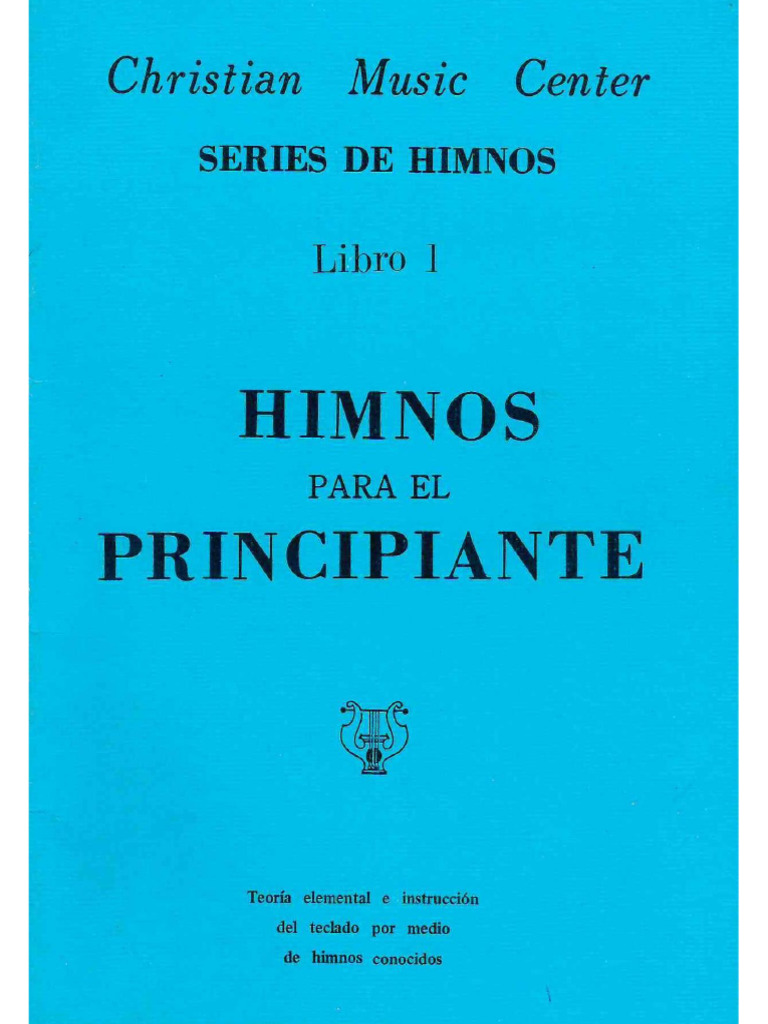 Libro 1-HIMNOS PARA EL PRINCIPIANTE (Libro Azul) | PDF