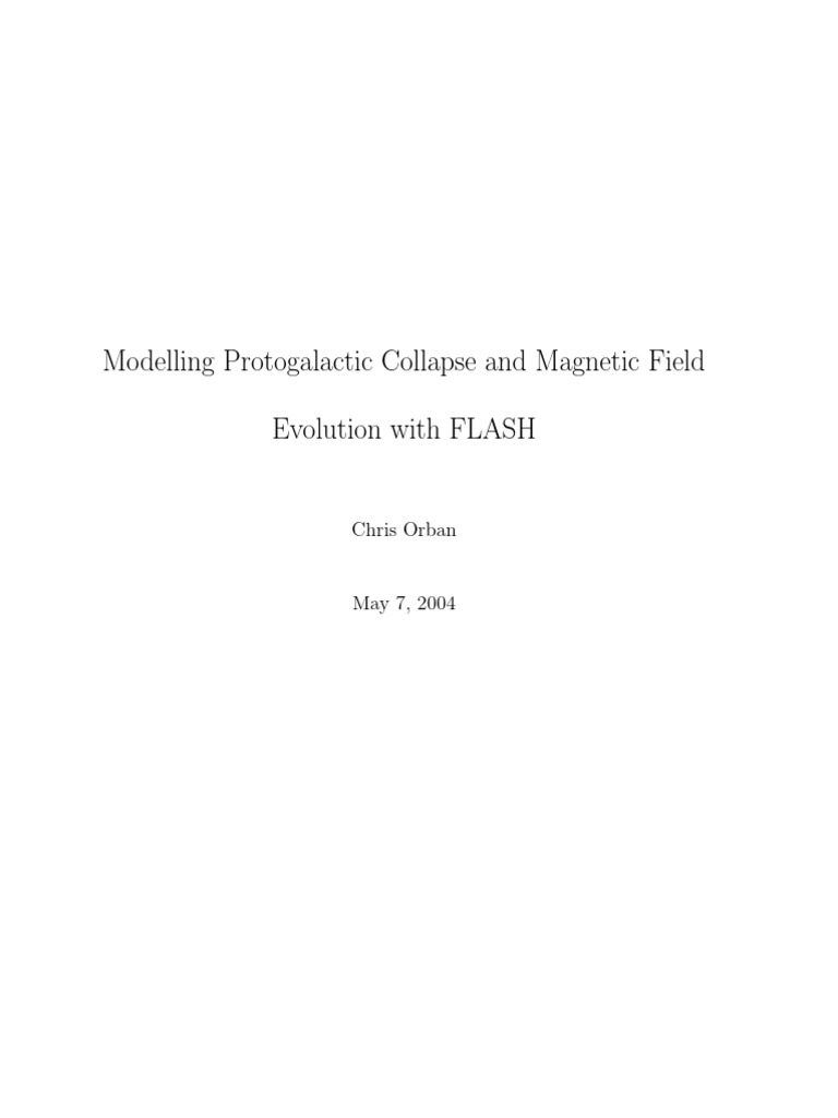 Chris Orban - Modelling Protogalactic Collapse and Magnetic Field ...