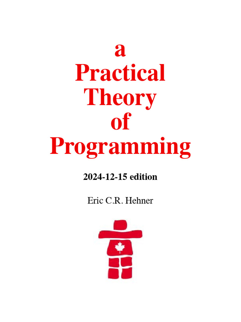 A Practical Theory of Programming: 2024-12-15 Edition | PDF | Theorem | Theory