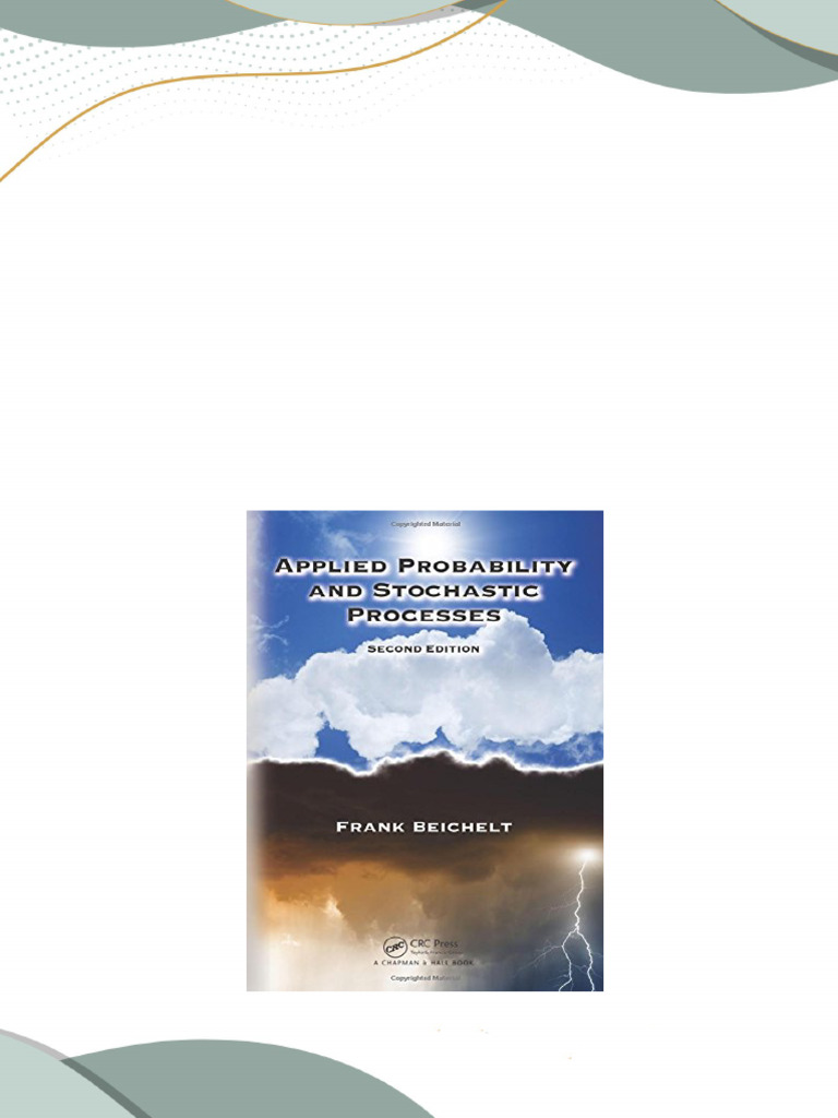 Full Applied Probability and Stochastic Processes 2nd Edition Frank Beichelt PDF All Chapters ...