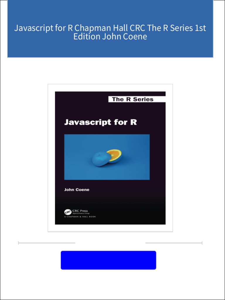 Javascript for R Chapman Hall CRC The R Series 1st Edition John Coene ... Javascript for R Chapman Hall CRC The R Series 1st Edition John Coene ...