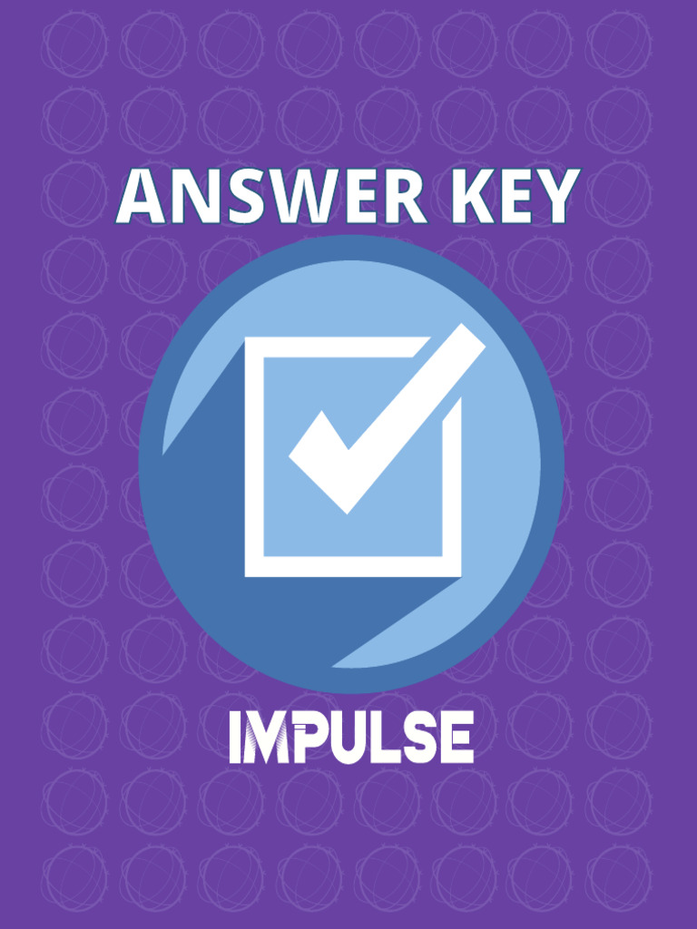 Answer Key Impulse - 1710433541370 | PDF