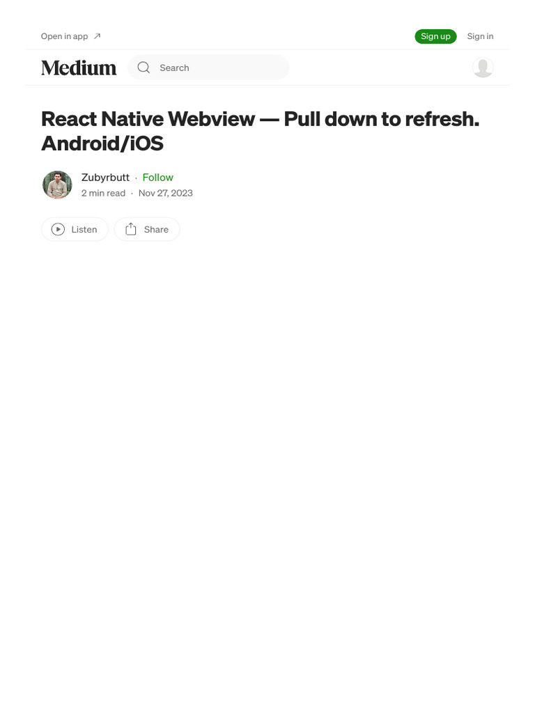 React Native Webview - Pull Down To Refresh. Android - iOS - by Zubyrbutt - Medium | PDF ...