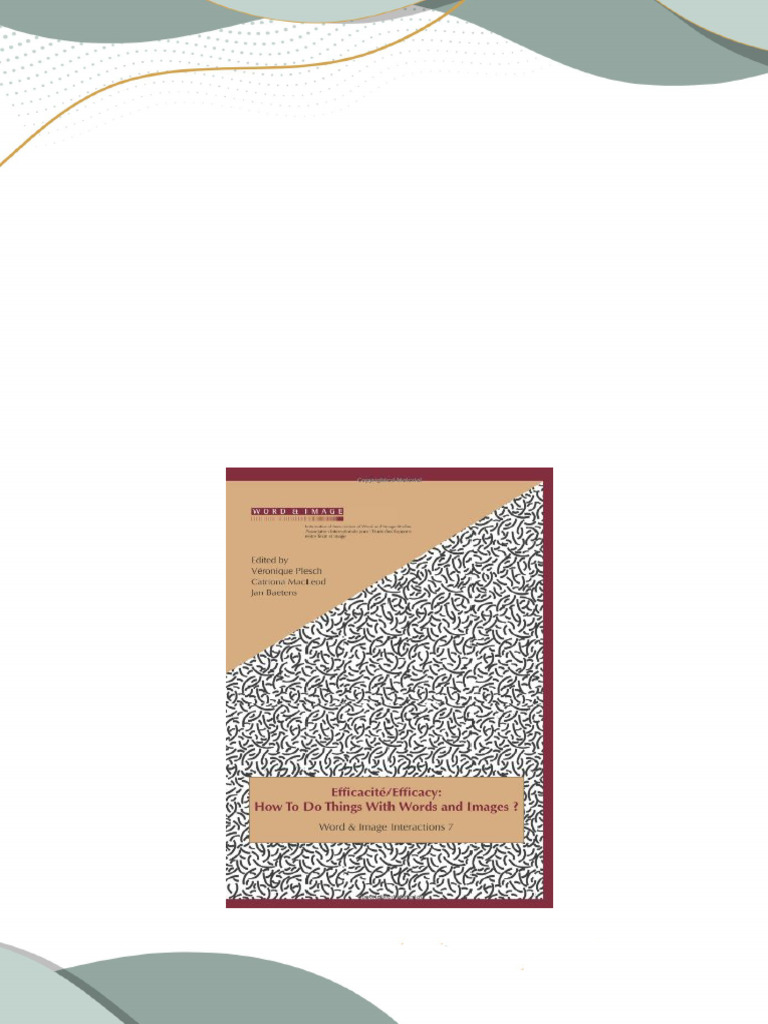 Download Full Efficacite Efficacy how to do things with words and images V. Ronique Plesch PDF ...