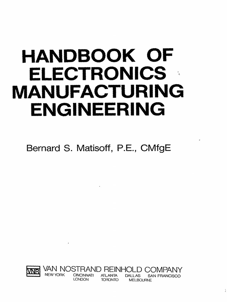 Bernard S. Matisoff - Handbook of Electronic Manufacturing Engineering ...
