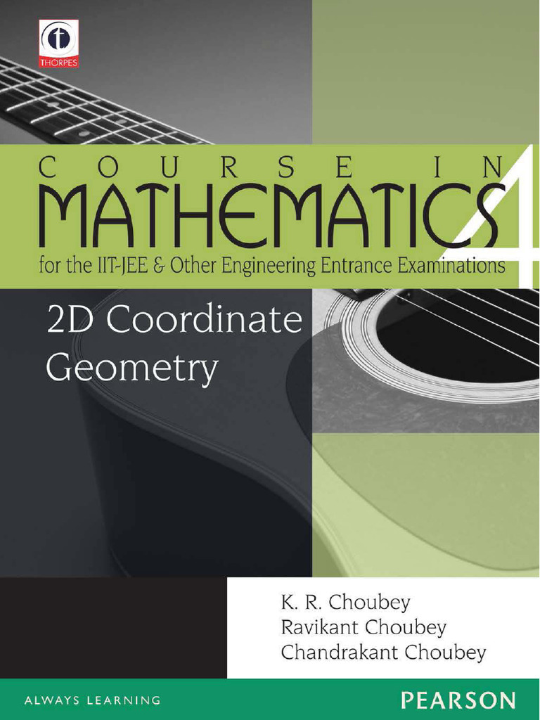 G.C Chaubey, Ravikant Choubey, Chandrakant Choubey, - 2D Coordinate Geometry - Course in ...