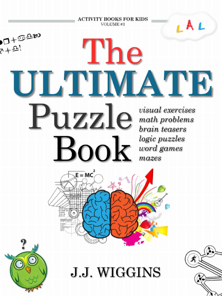The Ultimate Puzzle Book Mazes, Brain Teasers, Logic Puzzles, Math ...