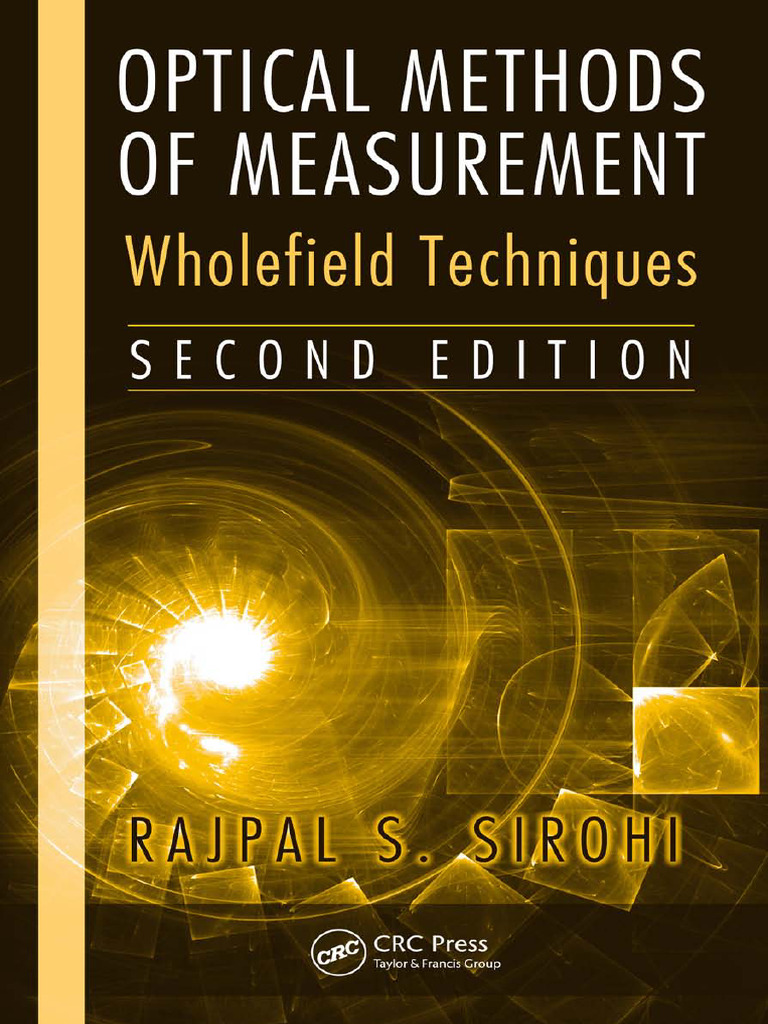 Optical Methods of Measurement Wholefield Techniques 2nd Ed Rajpal S ...