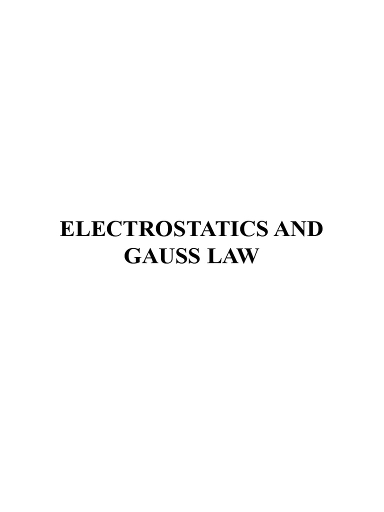 ELECTROSTATICS AND GAUSS LAW Complete Print | PDF | Electric Charge | Electric Field