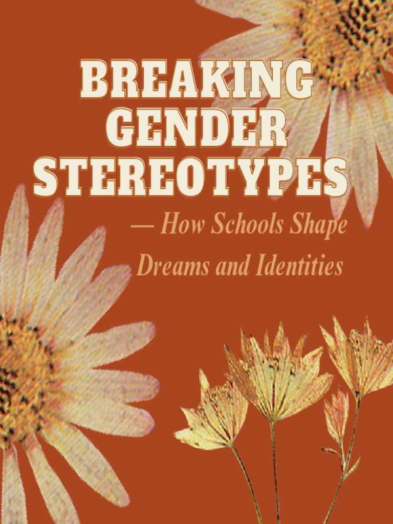 Unboxing Gender Stereotypes How Schools Shape Dreams and Identities ...