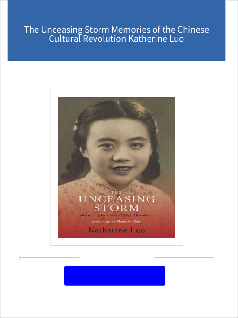 Instant download The Unceasing Storm Memories of the Chinese Cultural ... Instant download The Unceasing Storm Memories of the Chinese Cultural ...