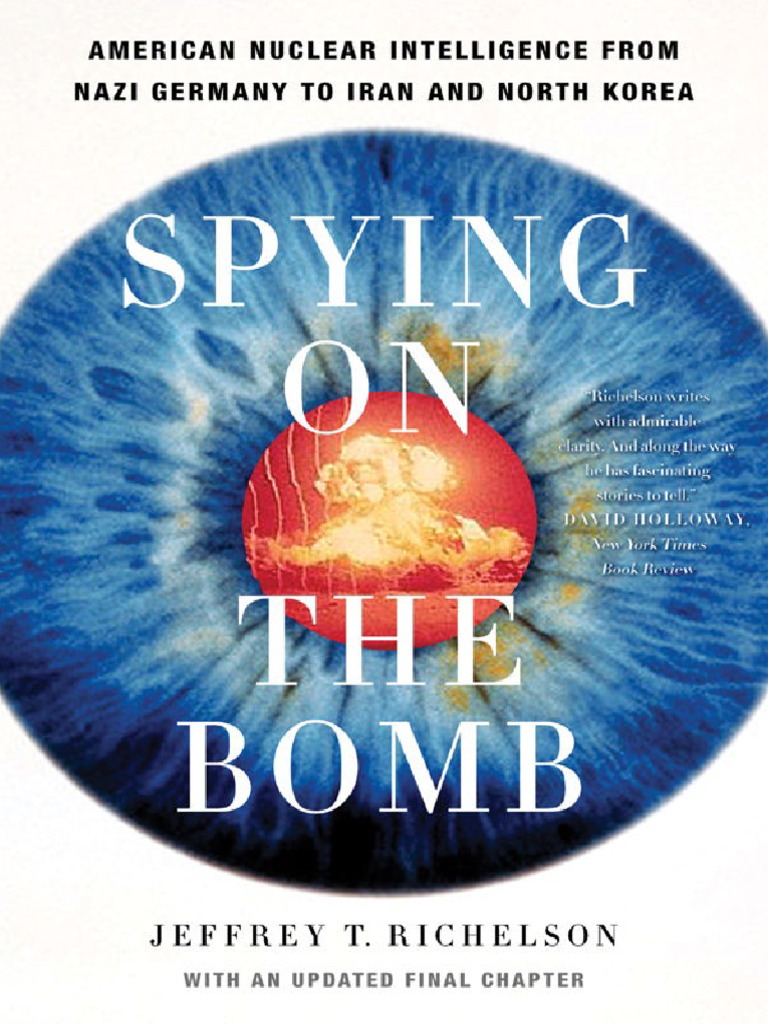 Spying on the Bomb_ American Nuclear Intelligence from Nazi Germany to ...