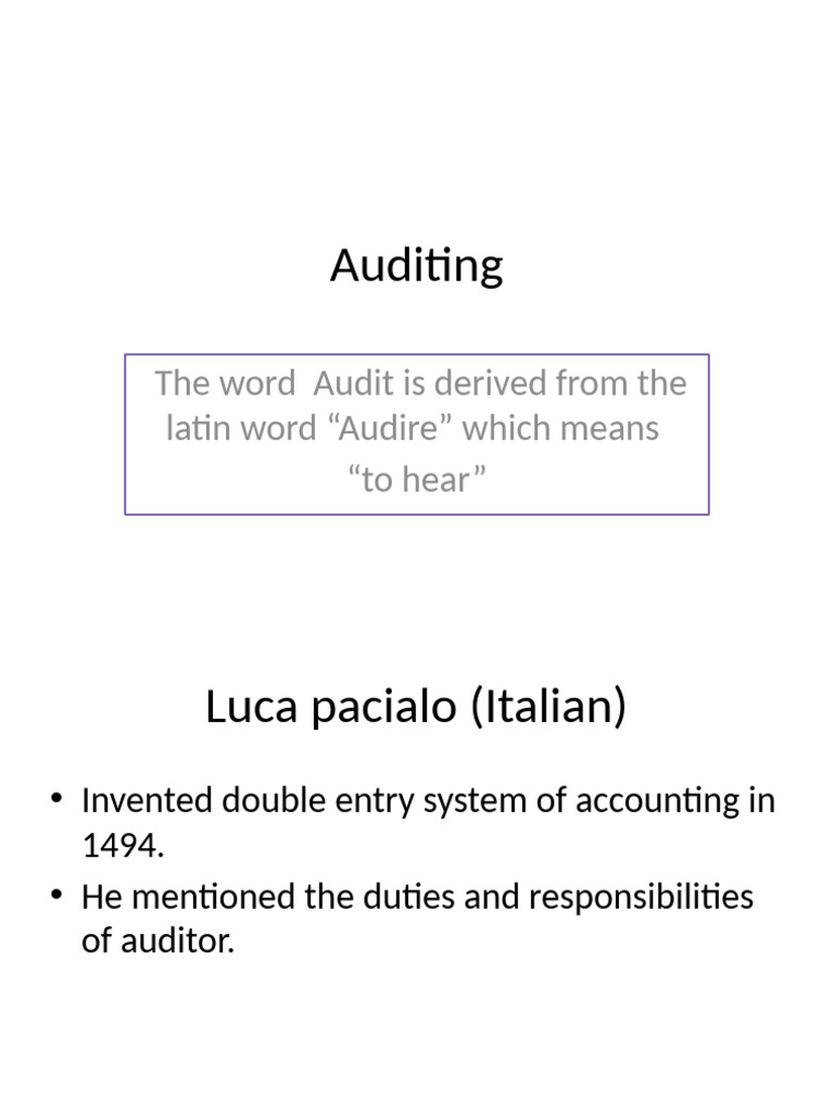Auditing: The Word Audit Is Derived From The Latin Word "Audire" Which ...