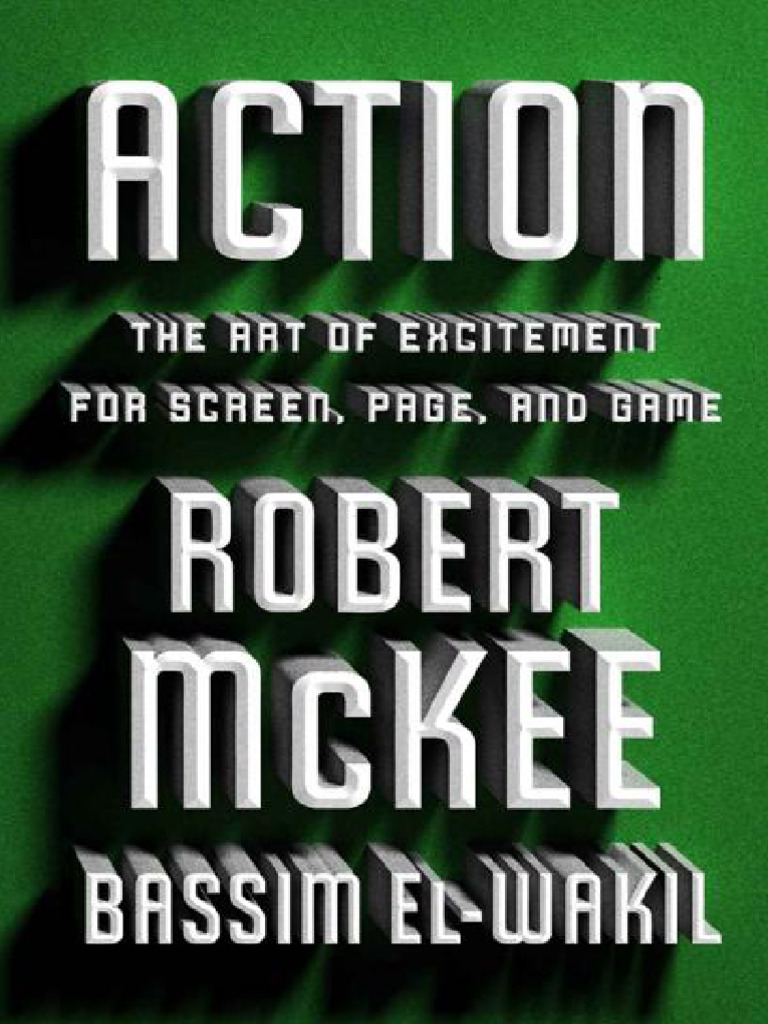 Action (Robert McKee Bassim El-Wakil) (Z-Library) | PDF | Hero | Psychopathy