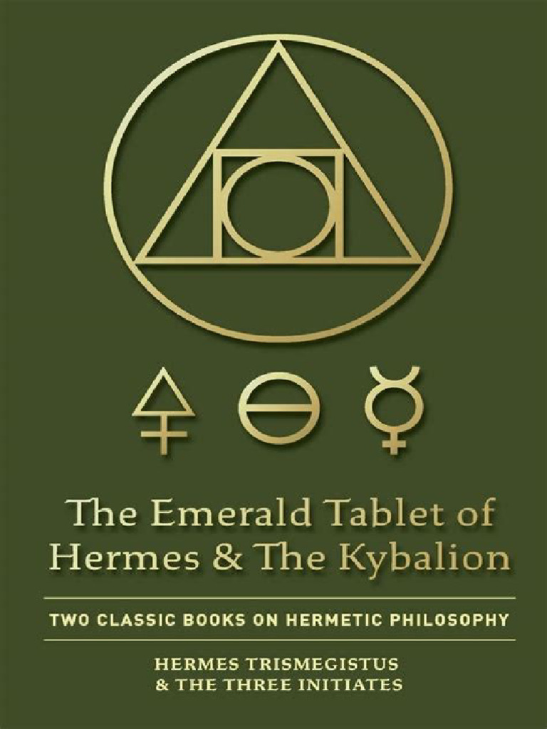 Hermes Trismegistus - The Three Initiates - The Emerald Tablet of ...