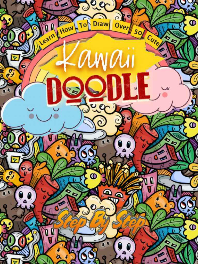 Kawaii Doodle. Learn How to Draw Over 50 Cute Doodles | PDF