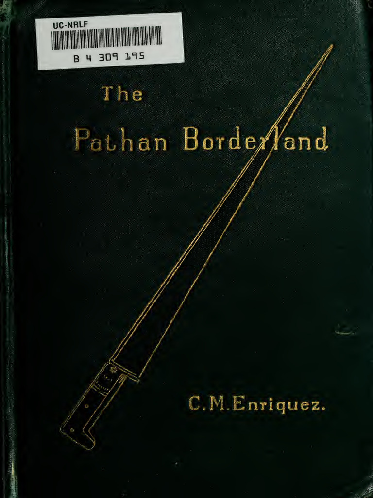 The Pathan Borderland A Consecutive Account of The Country and People ...