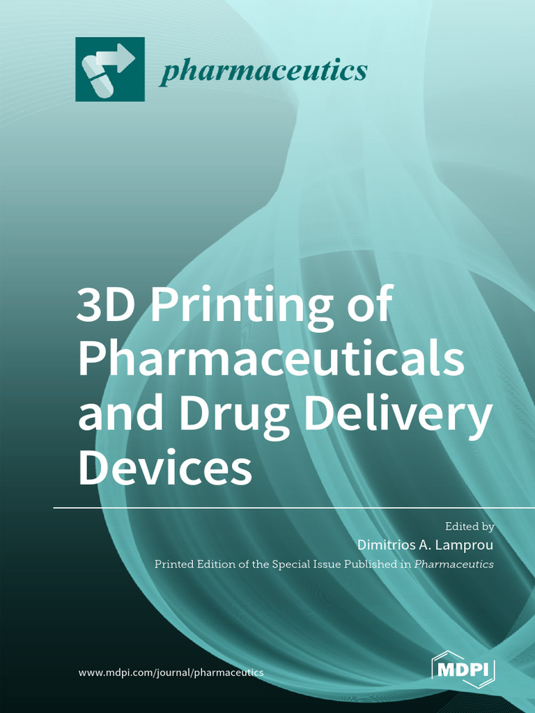 3D Printing of Pharmaceuticals and Drug Delivery Devices | PDF | 3 D ...