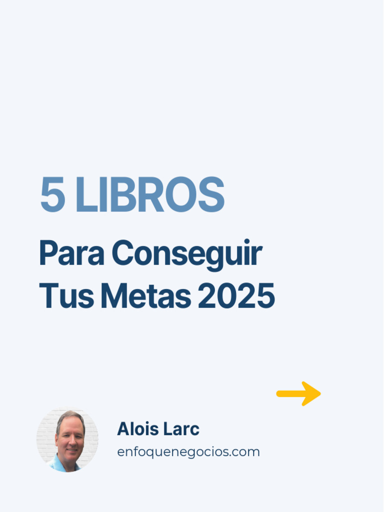 5 Libros Para Alcanzar Tus Metas Alois Larc 1733011844 | PDF