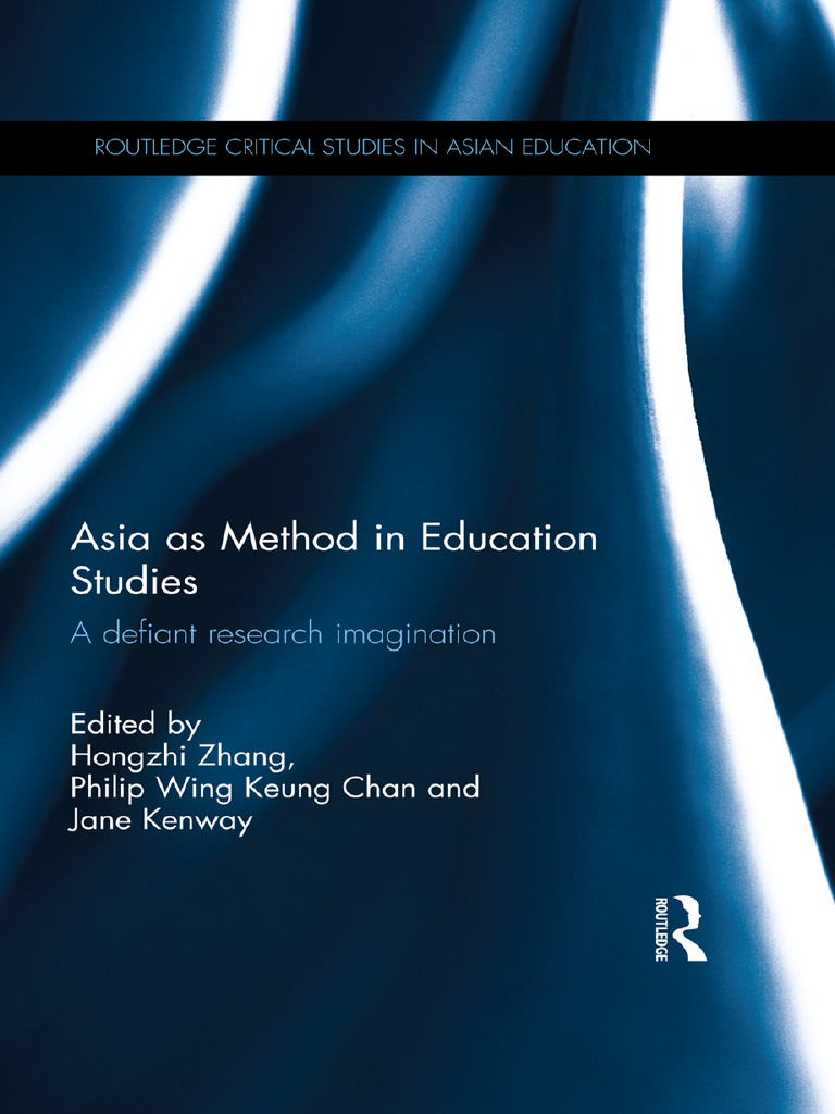 Asia as a Method in Education Studies | PDF | Knowledge | Doctor Of ...