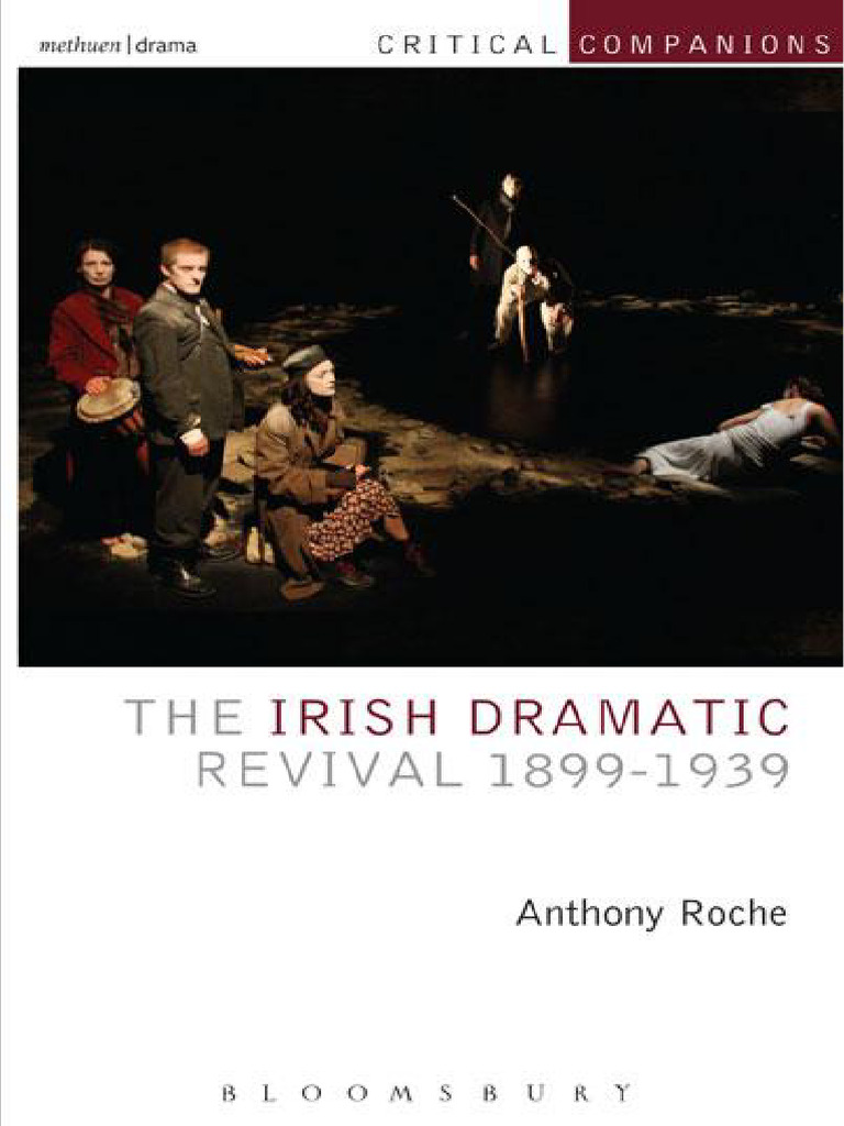 [Critical Companions] Anthony Roche - The Irish Dramatic Revival 1899 ...