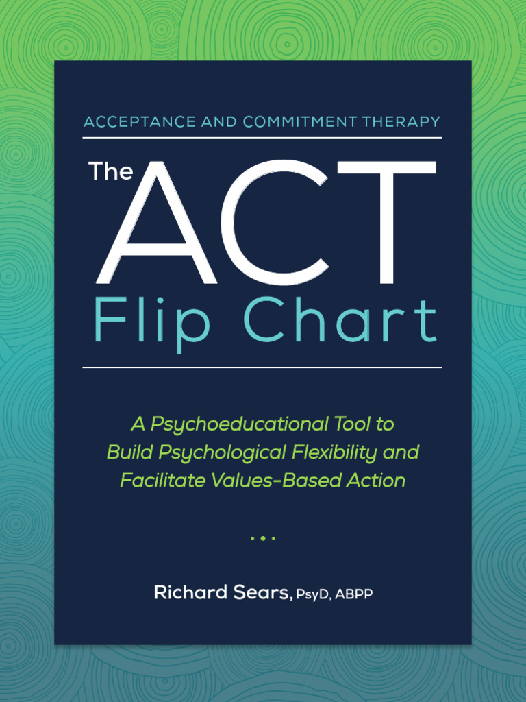 The ACT Flip Chart A Psychoeducational Tool To Build Psychological ...