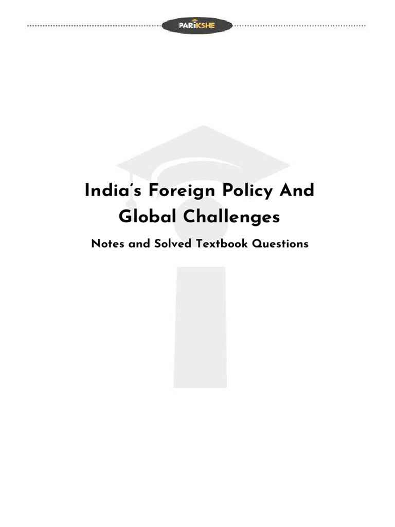 EM- India’s Foreign Policy and Global Challenges-Notes and Textbook ... EM- India’s Foreign Policy and Global Challenges-Notes and Textbook ...
