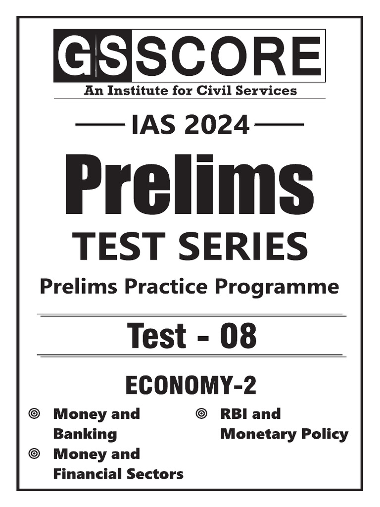 GS SCORE Prelims 2024 Practice Test 8 With Solution | PDF | Money ...