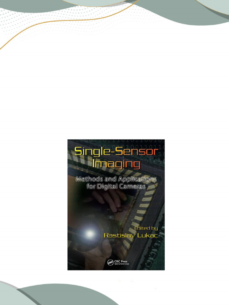 Download Full Single Sensor Imaging Methods and Applications for Digital Cameras 1st Edition ...