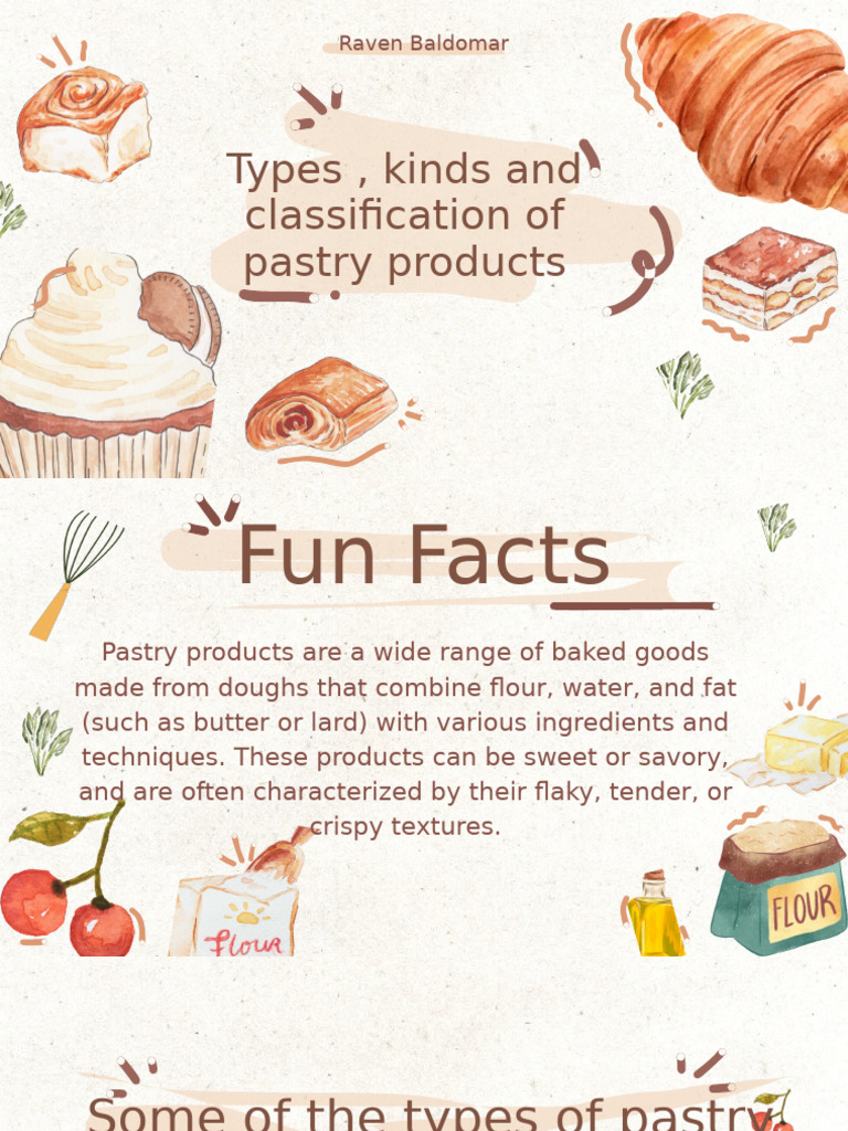 Types, Kinds, and Classification of Pastry Products-Raven Baldomar - 12 ...