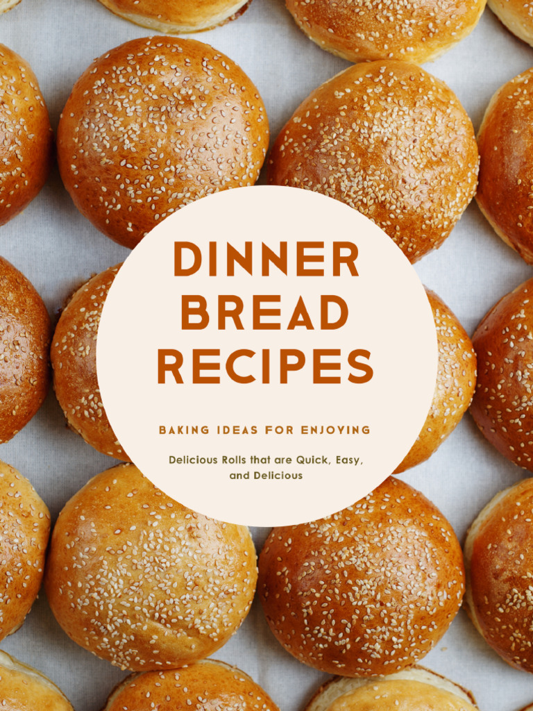 Dinner-Bread-Recipes-Baking-Ideas-for-Enjoying-Delicious-Rolls-that-are ...