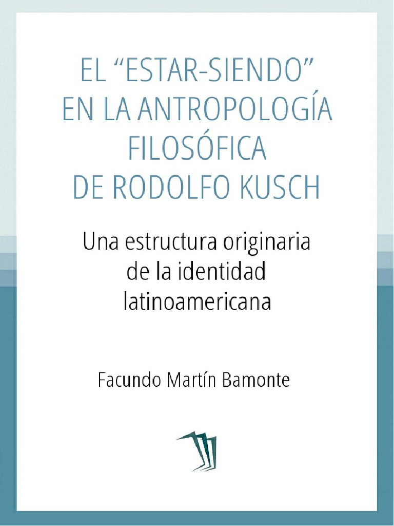 Estar Siendo en La Antropología Filosófica de Rodolfo Kusch | PDF ...