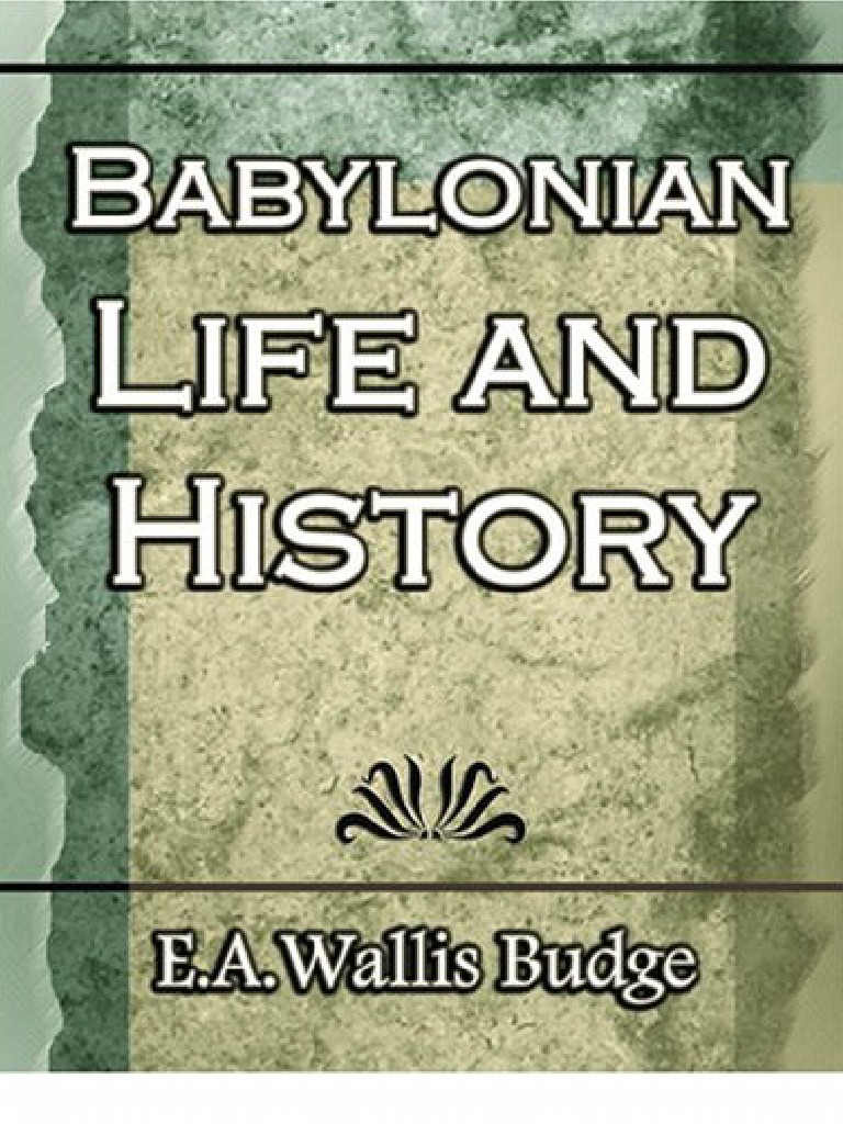 Babylonian Life and History - E. A - Wallis Budge | PDF | Babylon ...