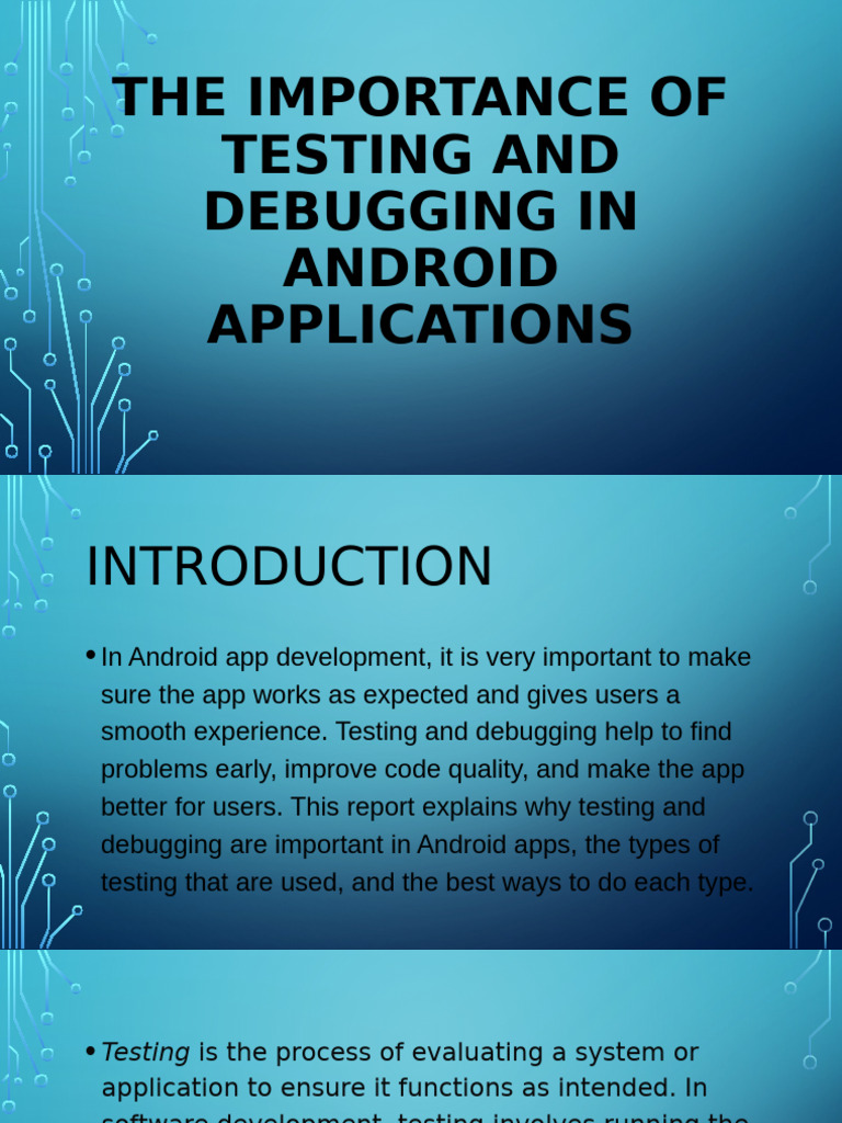 The Importance of Testing and Debugging in Android Group 1 Reporting ... The Importance of Testing and Debugging in Android Group 1 Reporting ...