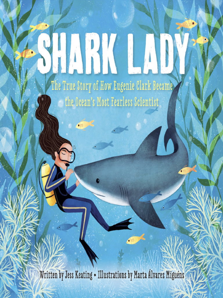 The Shark Lady: Eugenie Clark's Legacy | PDF | Sharks