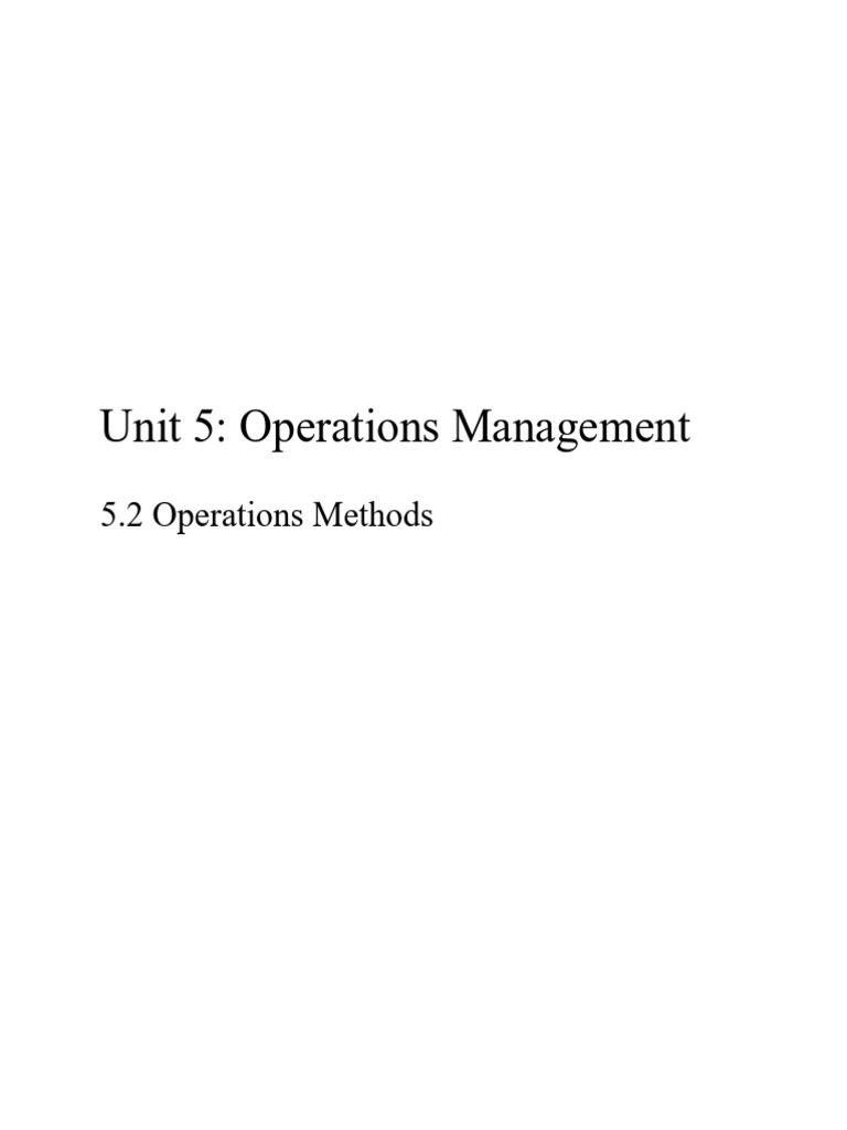 5.2 Operations Methods | PDF | Mass Production | Economies Of Scale