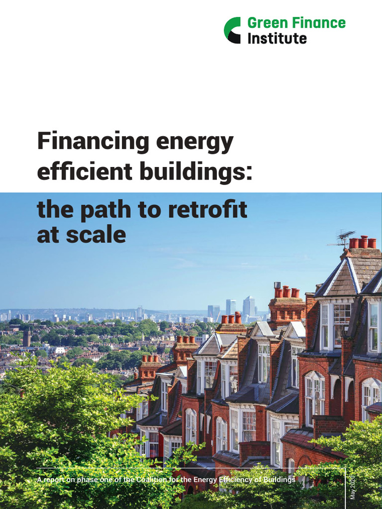 Financing Energy Efficient Buildings The Path To Retrofit at Scale ...