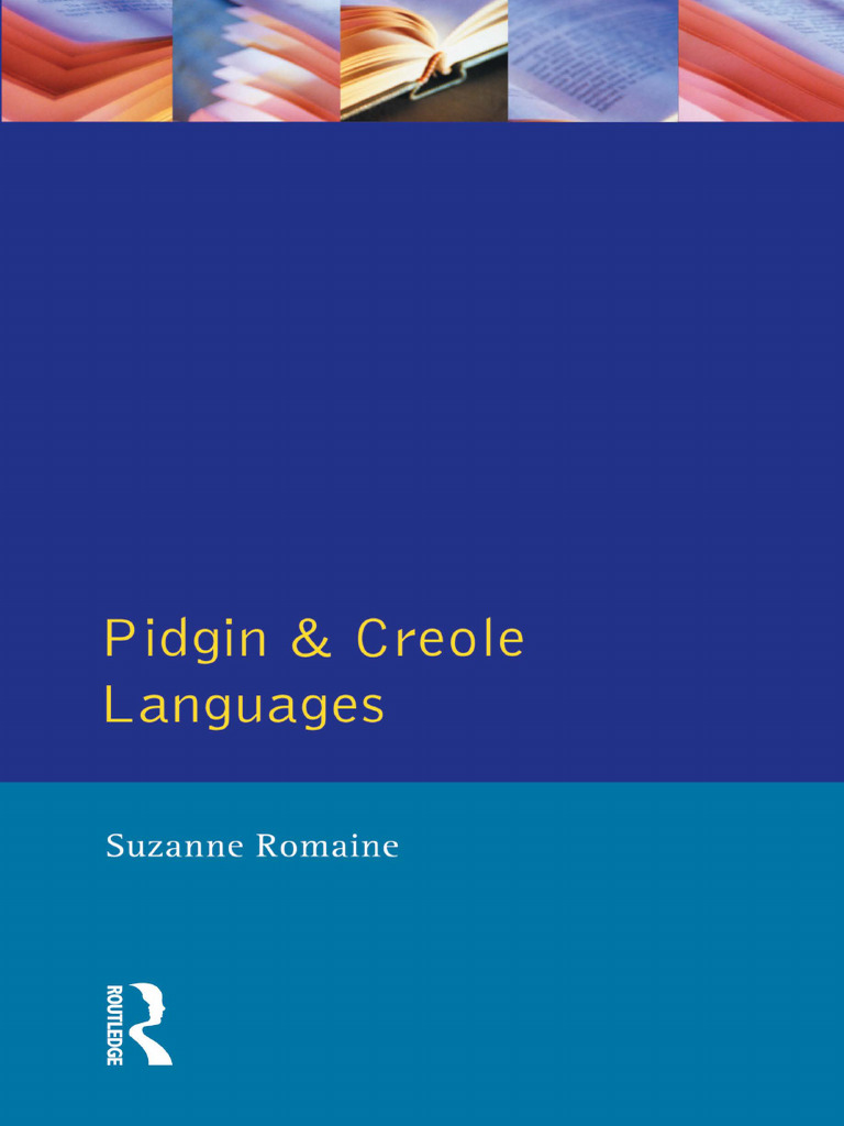 (PIDGIN AND CREOLE LANGUAGES Frontmatter | PDF | Linguistics | English Language