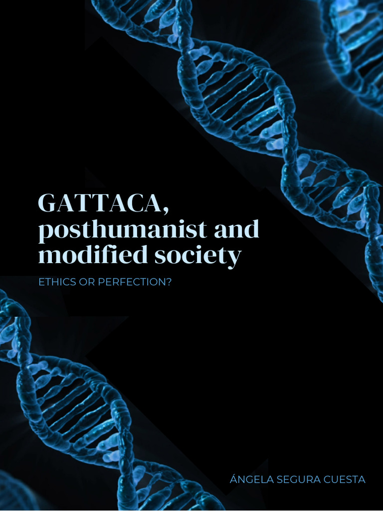Gattaca: Ethics of Genetic Modification | PDF | Transhumanism | Genetics